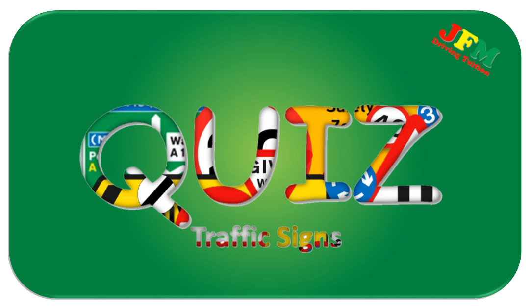 Traffic / Road signs – JFM Driving Tuition