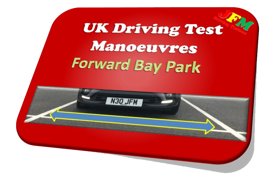UK Driving Test – Manoeuvres – JFM Driving Tuition