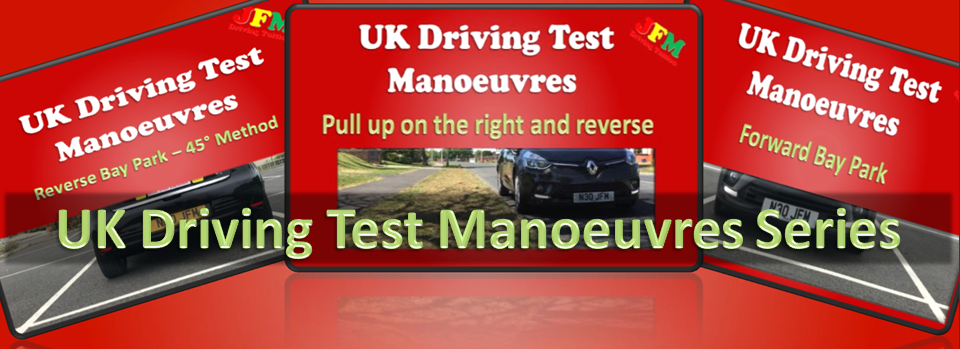 UK Driving Test – Manoeuvres – JFM Driving Tuition